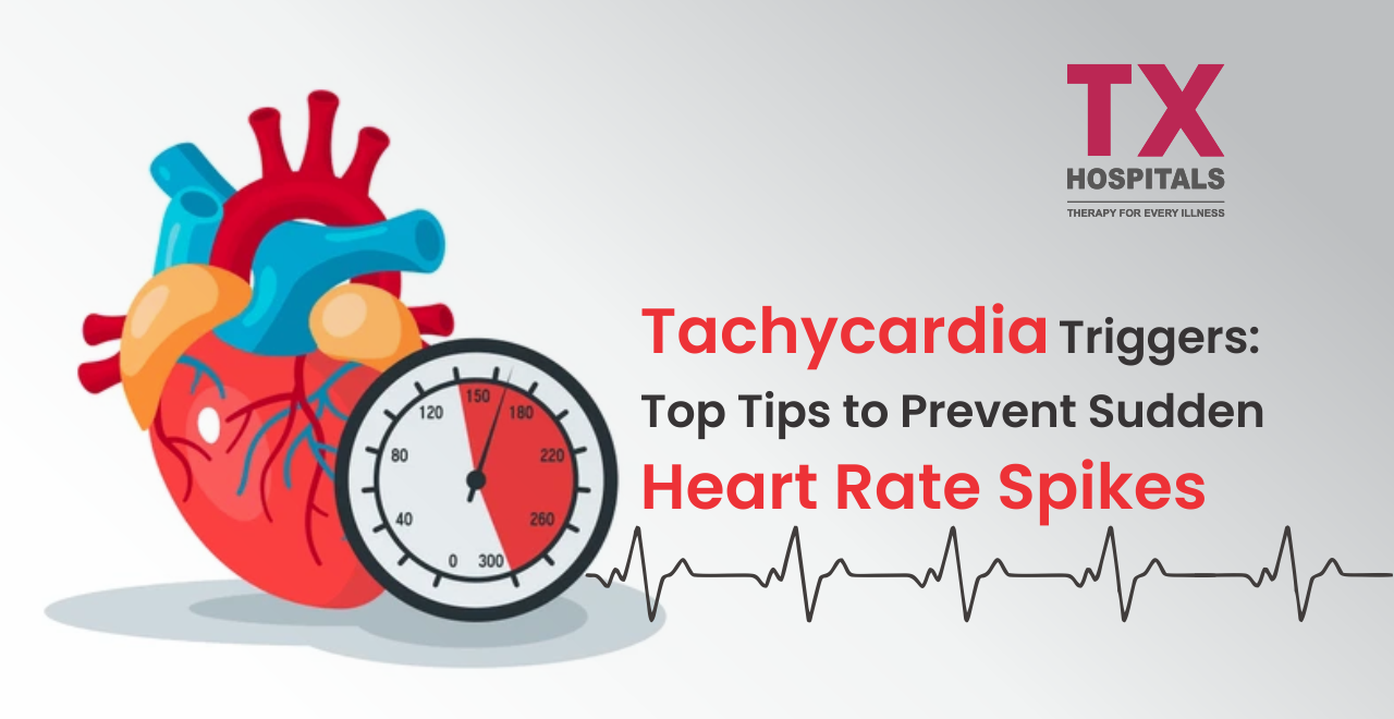 Tachycardia Triggers: Top Tips to Prevent Sudden Heart Rate Spikes
