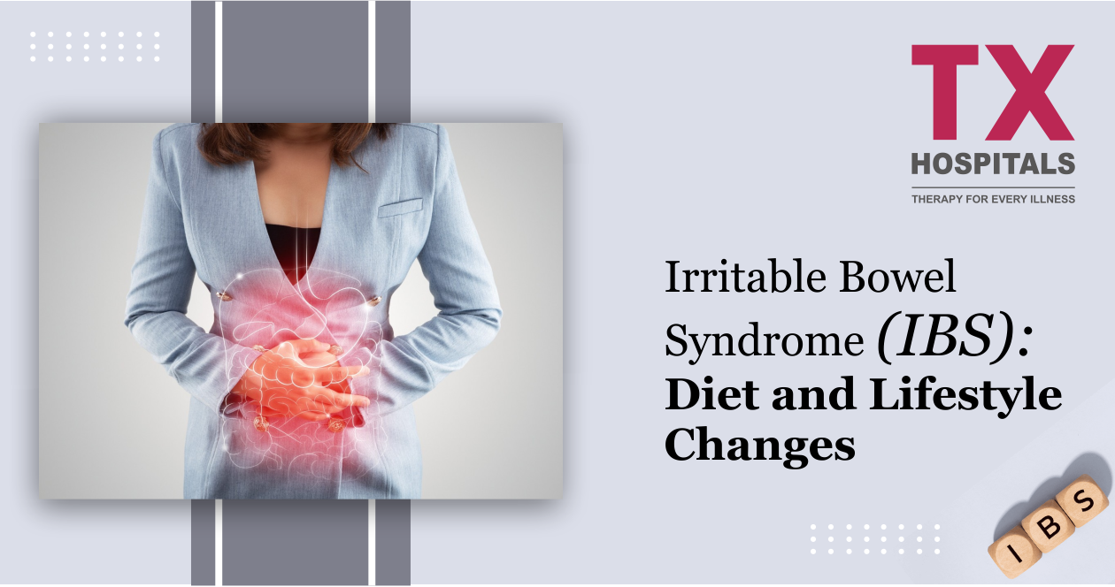 Irritable Bowel Syndrome (IBS): Diet and Lifestyle Changes